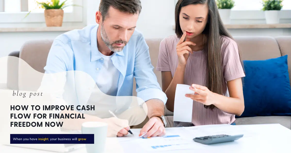 How to Improve Cash Flow for Financial Freedom Now – Insight CA Limited